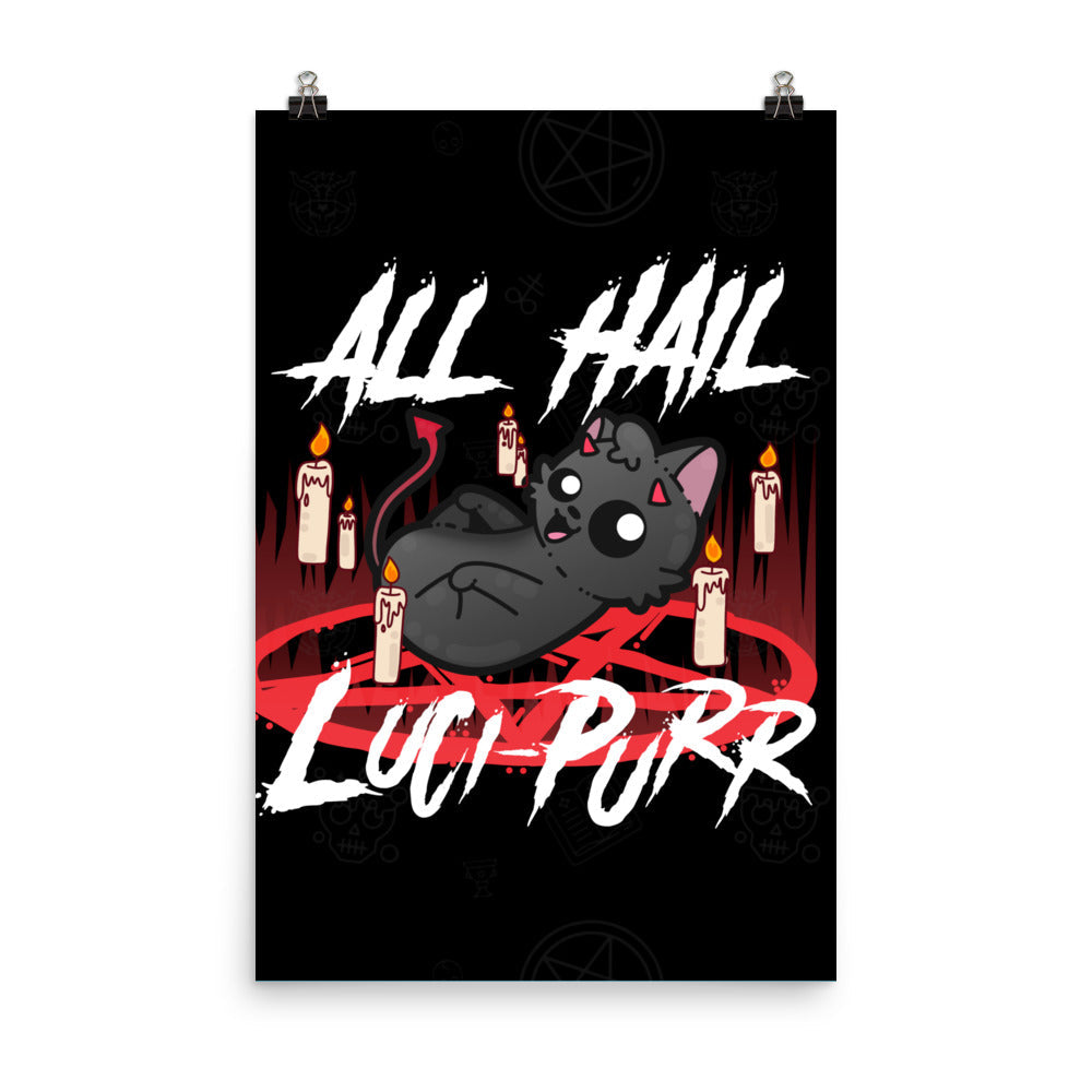 ALL HAIL LUCI-PURR - Poster 24 in X 36 in – Chubble Gum Swag